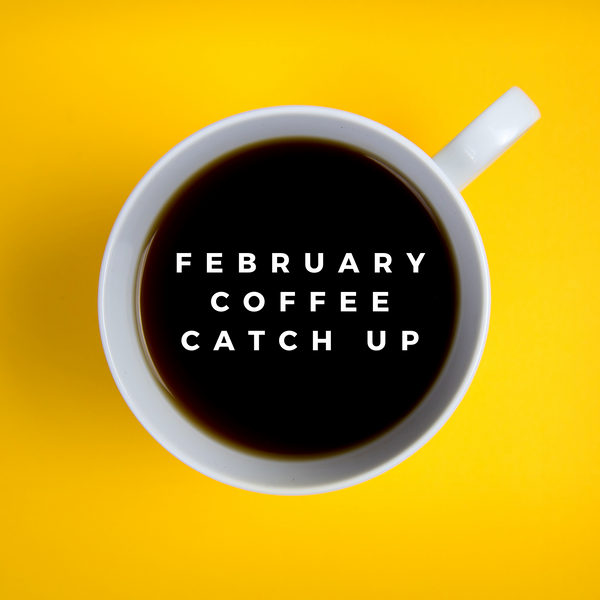February Coffee Catch Up – Caribe Coffee Co.®